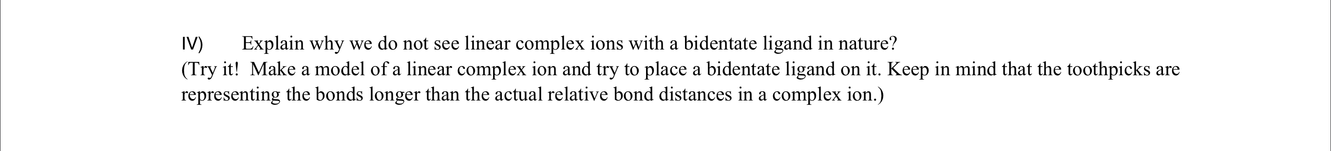 Solved Iv Explain Why We Do Not See Linear Complex Ions