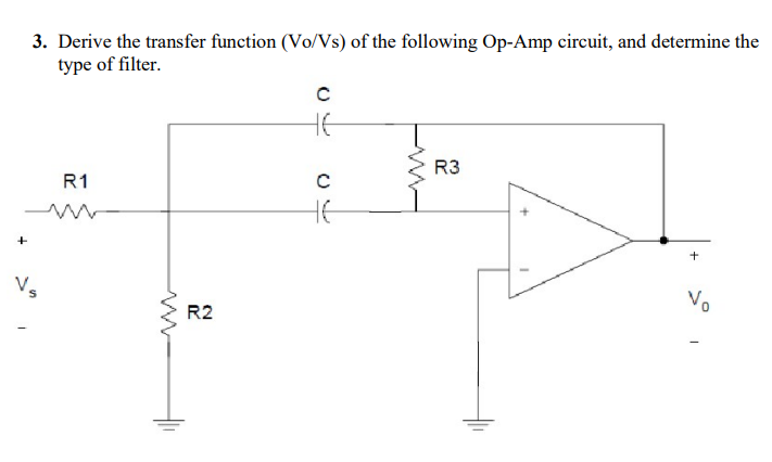 Solved 3. Derive the transfer function (Vo/Vs) of the | Chegg.com