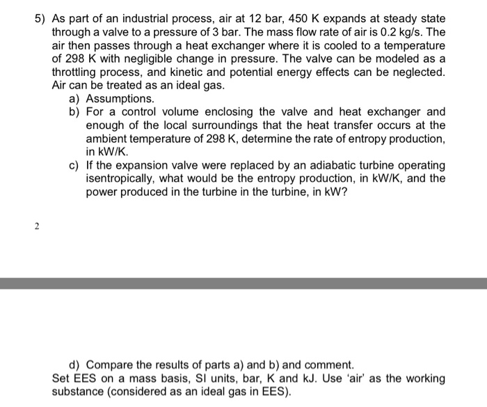 Solved 5) As part of an industrial process, air at 12 bar, | Chegg.com