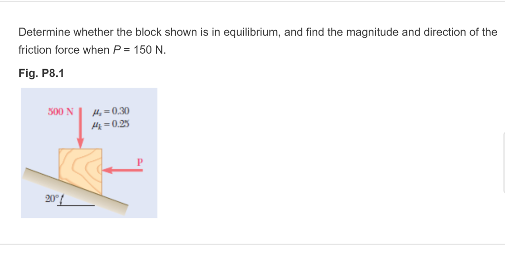 Solved Determine whether the block shown is in equilibrium, | Chegg.com