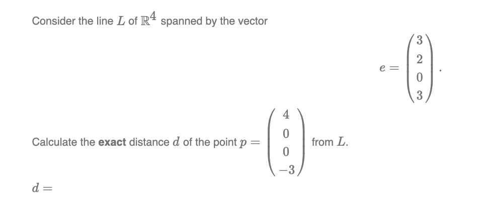 Solved Consider the line L of R4 spanned by the vector 3 2 e | Chegg.com
