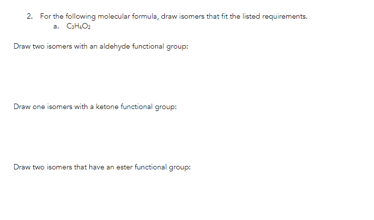 Solved 2. For the following molecular formula, draw isomers | Chegg.com