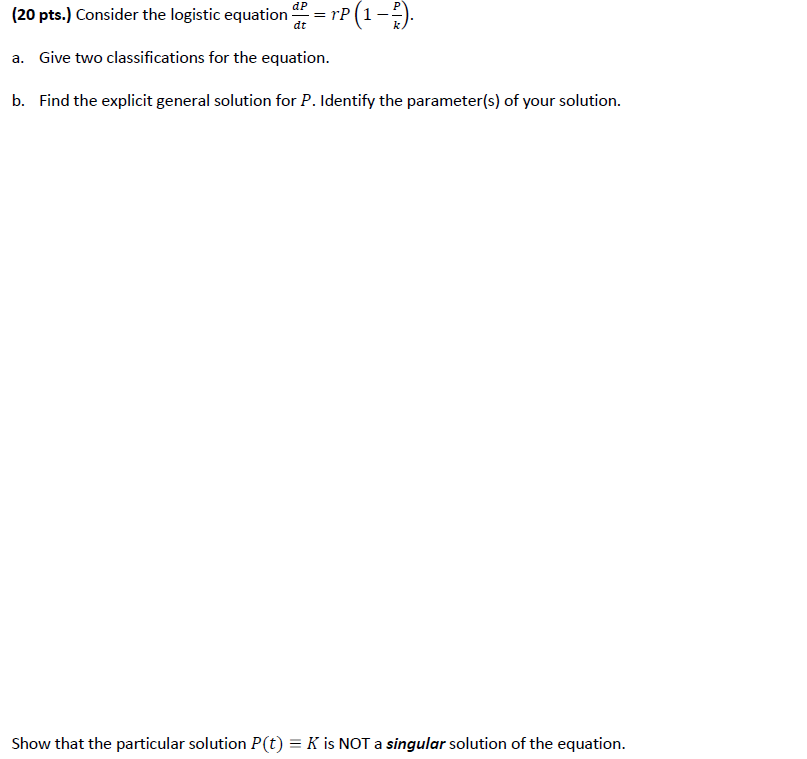 Solved (20 pts.) Consider the logistic equation de = rP | Chegg.com
