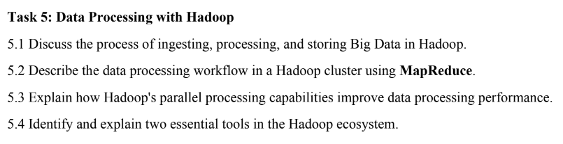 Solved Task 5: Data Processing with Hadoop 5.1 Discuss the | Chegg.com