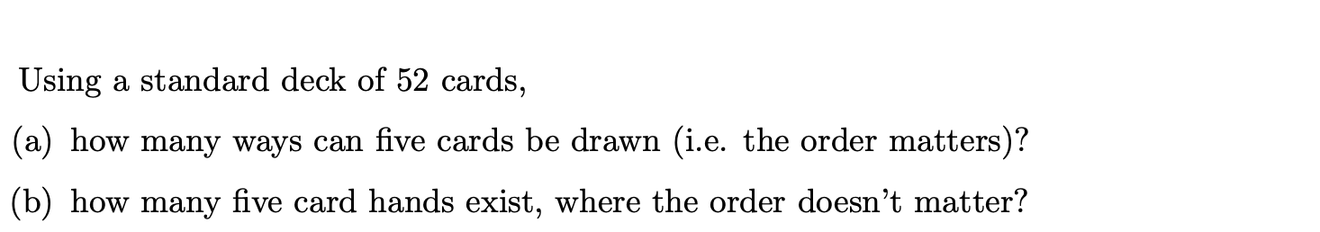 Solved Using a standard deck of 52 cards, (a) how many ways | Chegg.com