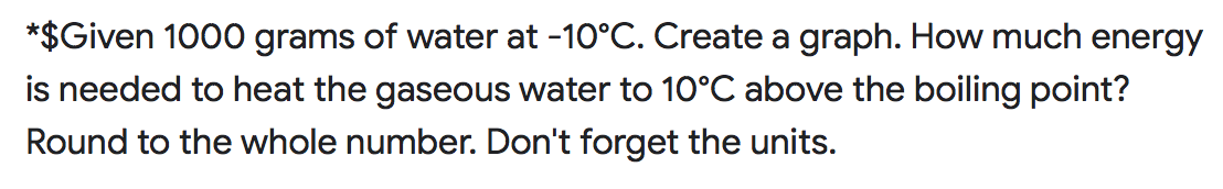 Solved *$Given 1000 grams of water at -10°C. How much energy | Chegg.com