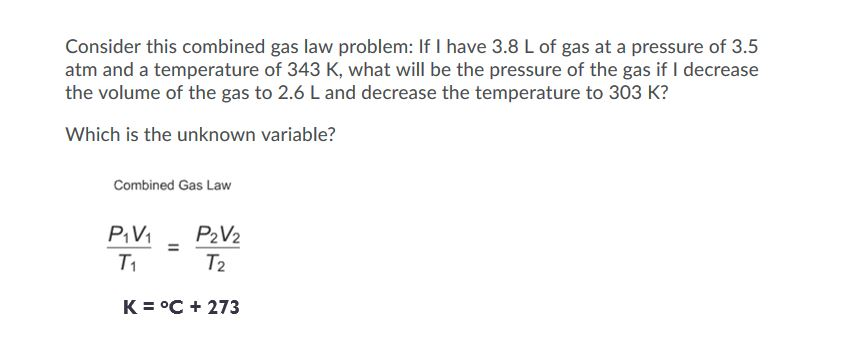 Solved Consider this combined gas law problem: If I have 3.8 | Chegg.com
