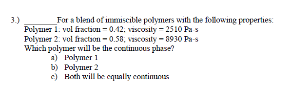Solved 3.)For a blend of immiscible polymers with the | Chegg.com