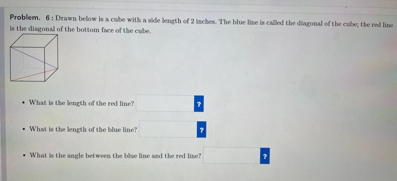 Solved Problem. 6 : Drawn below is a cube with a side length | Chegg.com