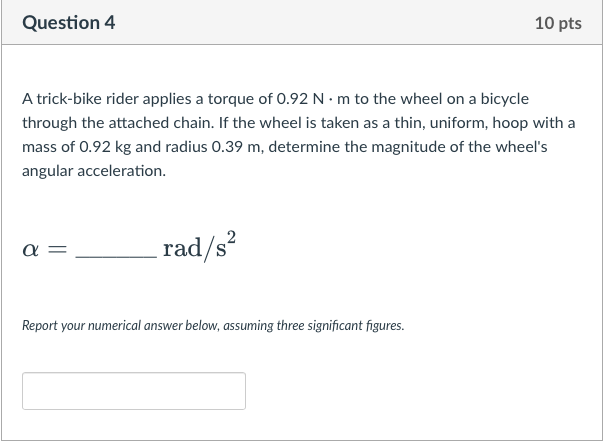 Solved Question 4 10 pts A trick-bike rider applies a torque | Chegg.com