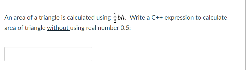 Solved An area of a triangle is calculated using bh. Write a | Chegg.com