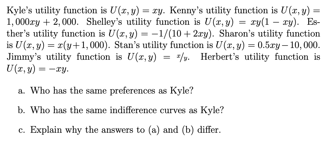 Solved Kyle's utility function is U(x,y)=xy. Kenny's utility | Chegg.com