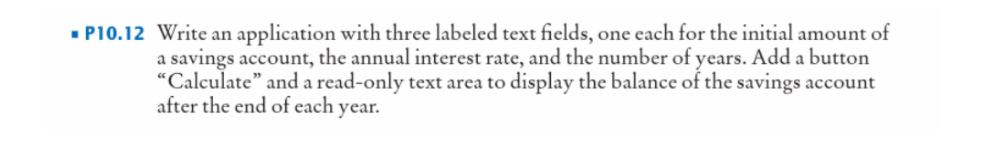 Solved • P10.12 Write an application with three labeled text | Chegg.com