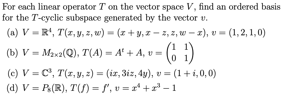 For each linear operator T on the vector space V, | Chegg.com