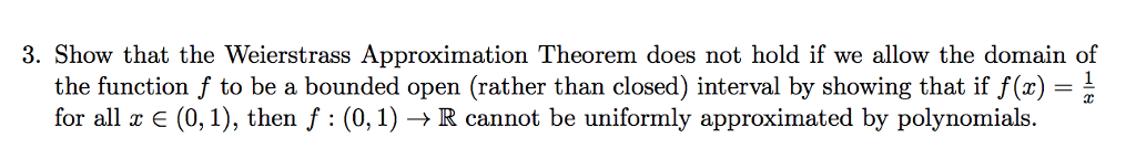 Solved 3. Show that the Weierstrass Approximation Theorem | Chegg.com