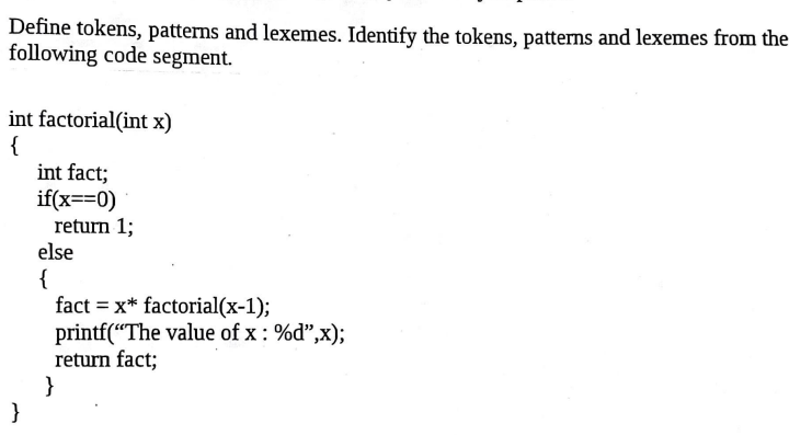 Solved Define tokens, patterns and lexemes. Identify the | Chegg.com