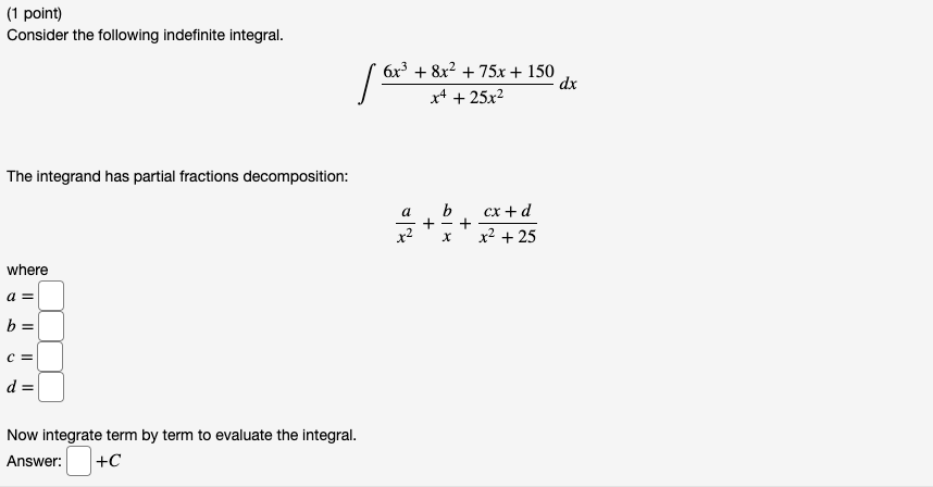 Solved (1 point) Consider the following indefinite integral. | Chegg.com