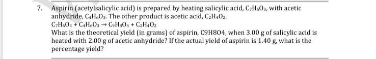 Solved 7. Aspirin (acetylsalicylic acid) is prepared by | Chegg.com