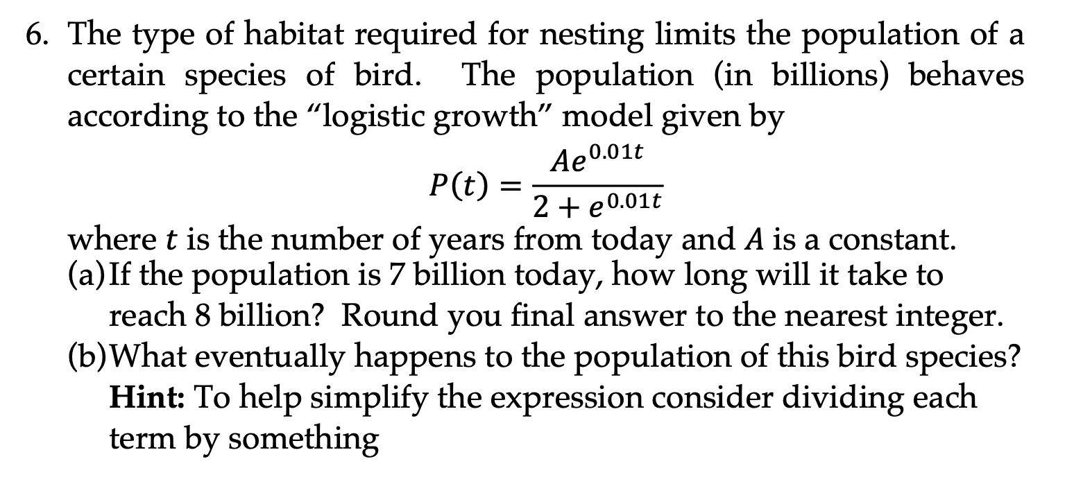Solved P(t) = 6. The type of habitat required for nesting | Chegg.com