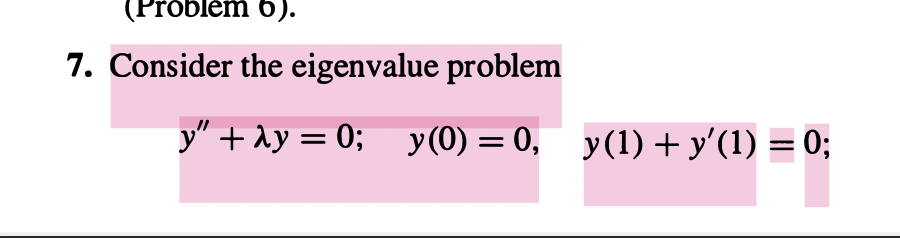 Solved 7. Consider the eigenvalue problem | Chegg.com