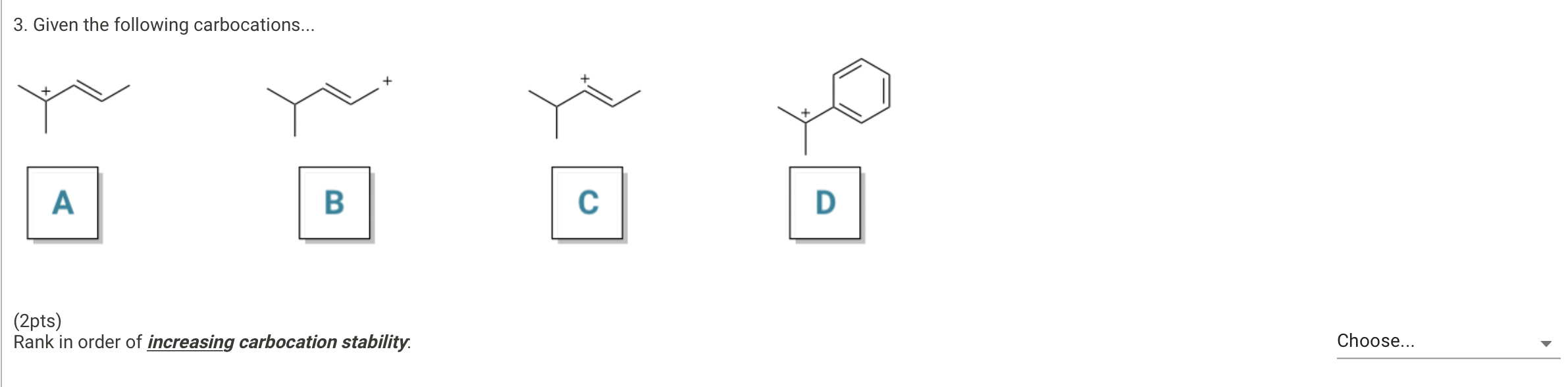 Solved 3. Given the following carbocations... (2pts) Rank in | Chegg.com