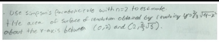 Solved Use Simpson's parabolic rule with n = 2 to estimate | Chegg.com