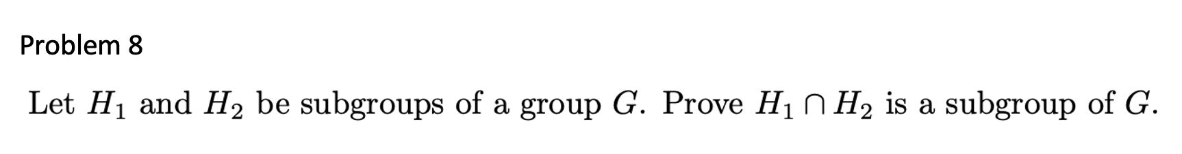 Solved Let H1 and H2 be subgroups of a group G. Prove H1∩H2 | Chegg.com