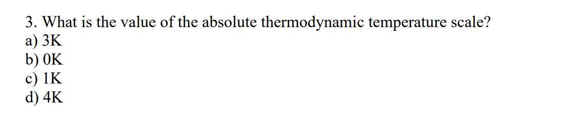 Solved 3. What is the value of the absolute thermodynamic | Chegg.com