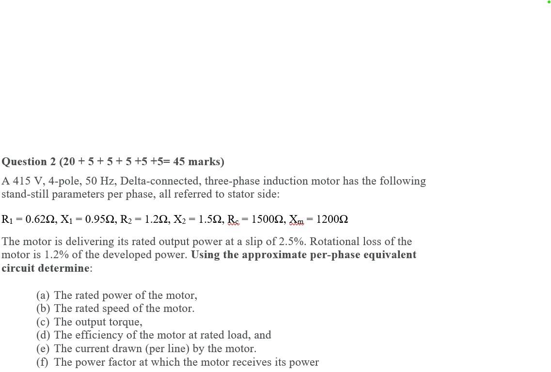 Solved Question 2 (20+5+5+5+5+5= 45 marks) A 415 V, 4-pole, | Chegg.com