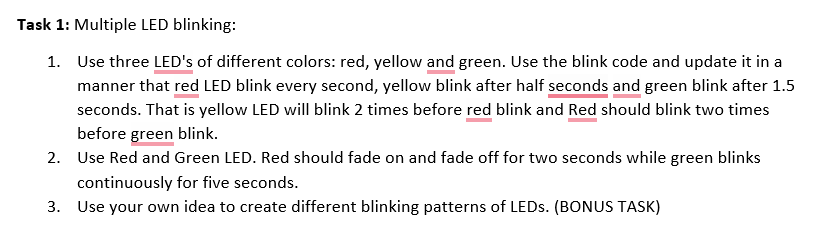 Solved Task 1: Multiple LED blinking: 1. Use three LED's of | Chegg.com