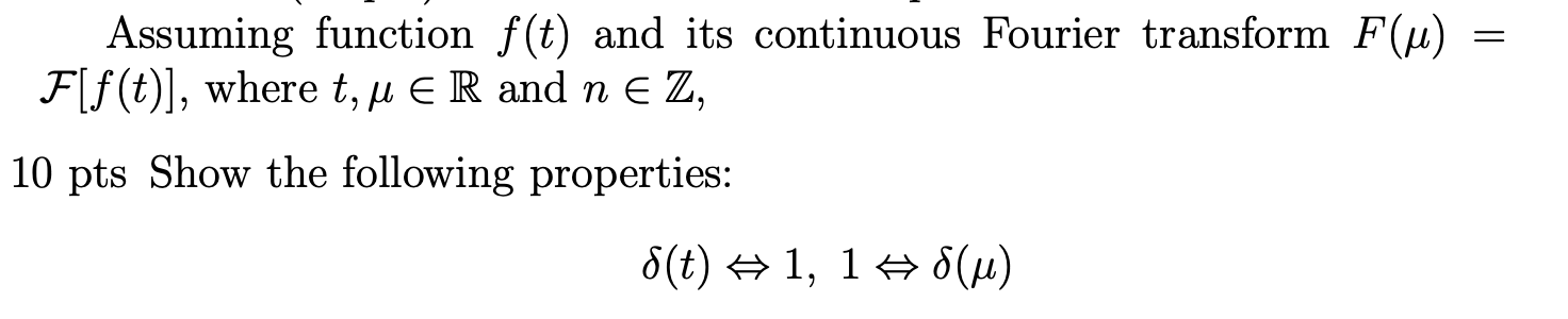 Solved Assuming function f(t) and its continuous Fourier | Chegg.com