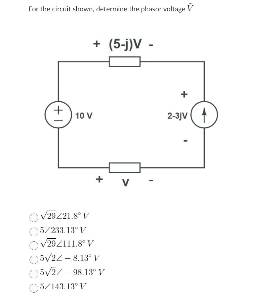 Solved For the circuit shown, determine the phasor voltage | Chegg.com