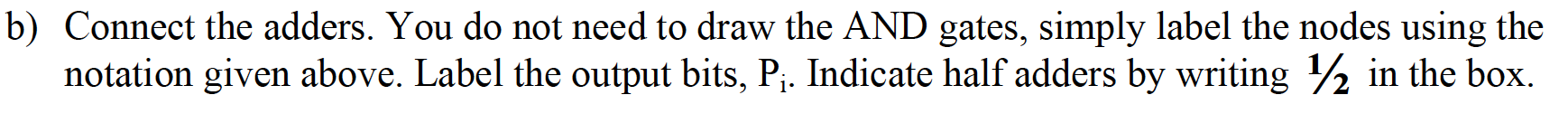 Solved Multiply and Add: Design a combinational circuit that | Chegg.com
