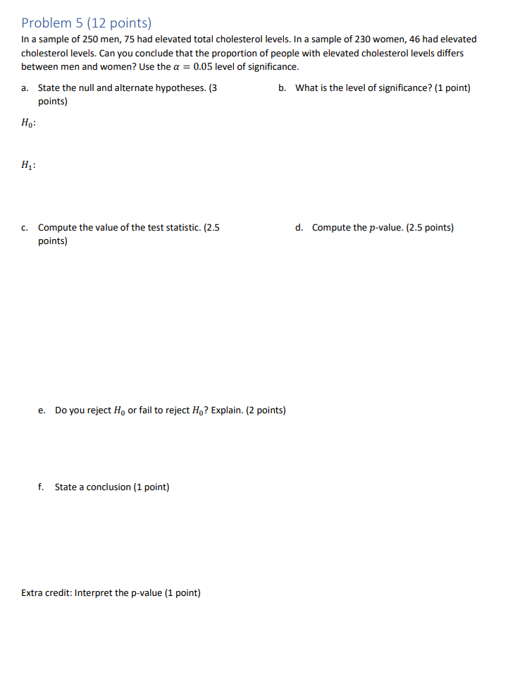 Solved Problem 5 (12 points) In a sample of 250 men, 75 had | Chegg.com