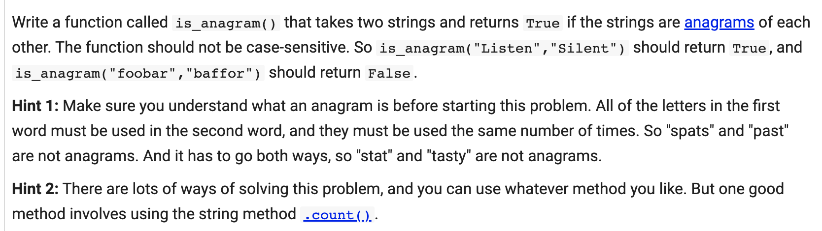 Solved Write a function called is_anagram() that takes two | Chegg.com
