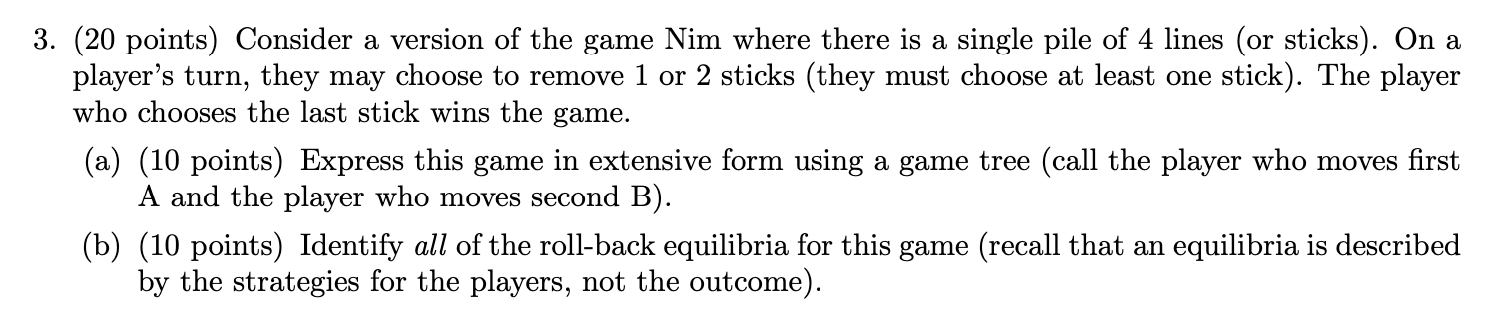 Solved 3. (20 points) Consider a version of the game Nim | Chegg.com