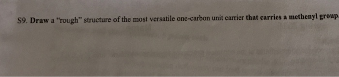 Solved Draw a "rough" structure of the most versatile | Chegg.com