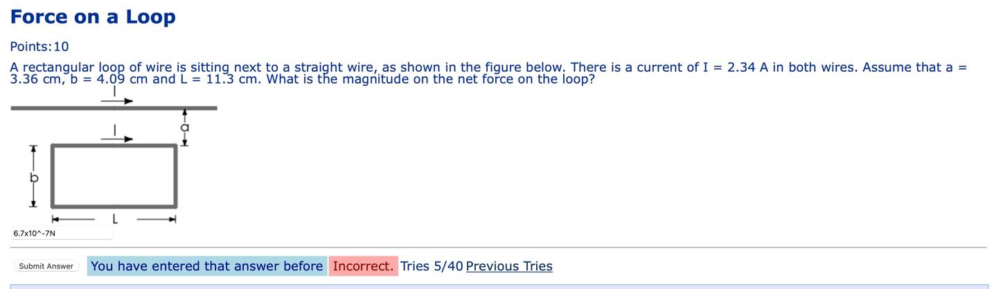 Solved Force on a Loop Points:10 A rectangular loop of wire | Chegg.com