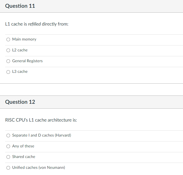 Solved Question 11 L1 cache is refilled directly from: Main | Chegg.com
