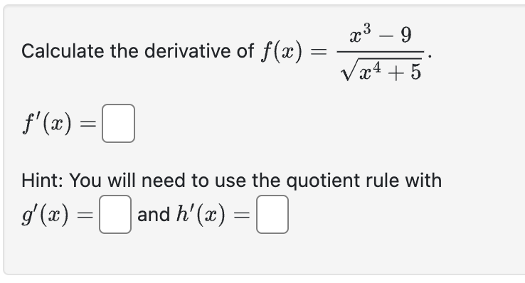 Solved Calculate the derivative of f(x)=x4+5x3−9. f′(x)= | Chegg.com