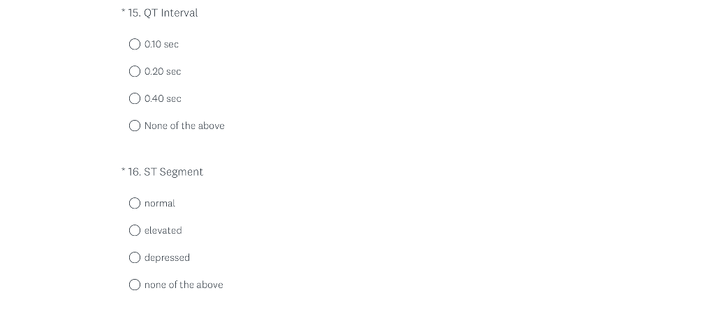 Solved Rhythm for questions 13−16 * 13. PR Interval 0.08sec | Chegg.com