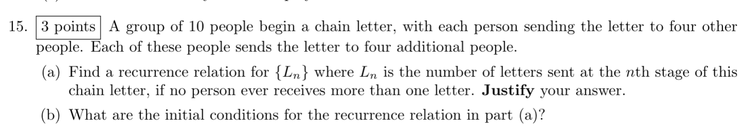 Solved 15. 3 points A group of 10 people begin a chain | Chegg.com