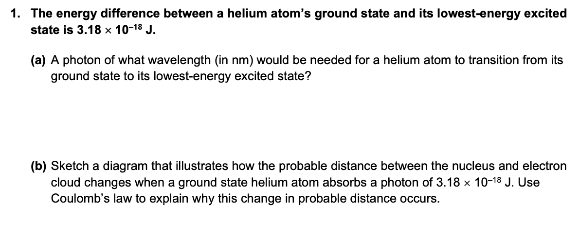 Solved The energy difference between a helium atom's ground | Chegg.com