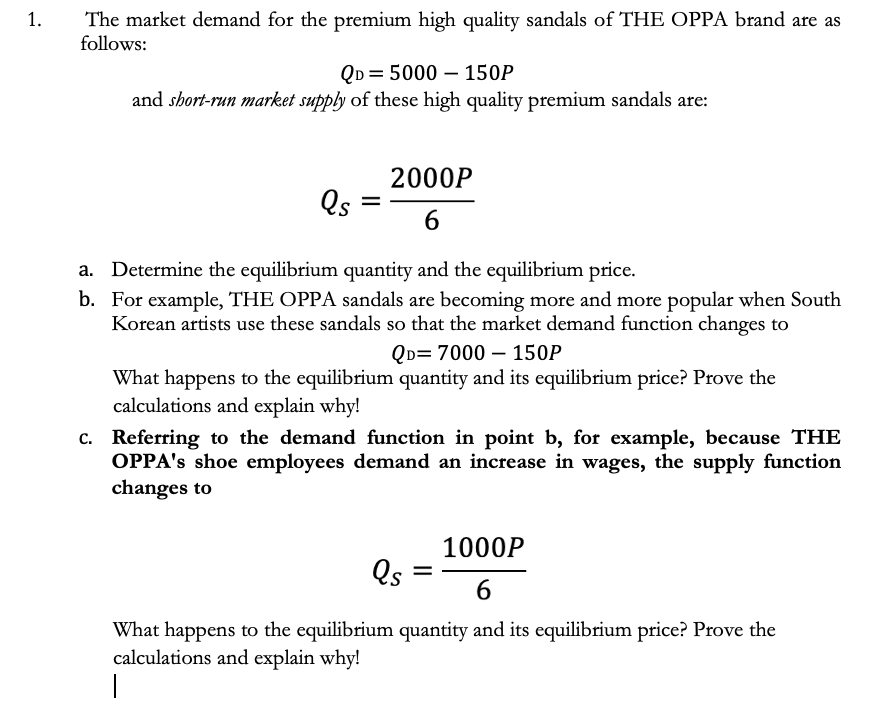 Solved 1. The market demand for the premium high quality | Chegg.com