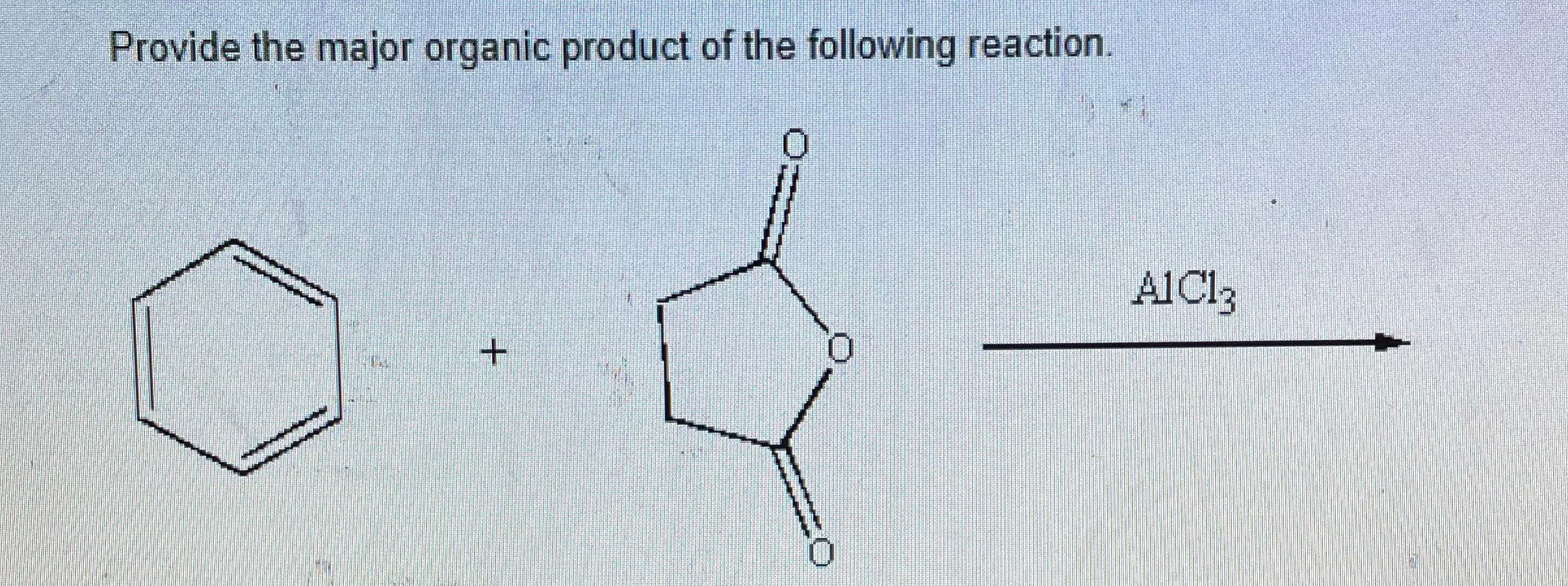 Solved Provide the major organic product of the following | Chegg.com