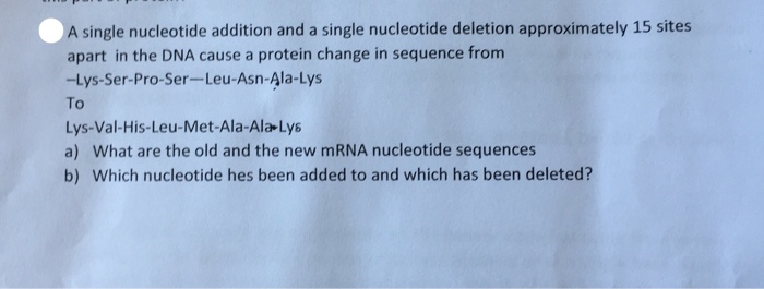 Solved A single nucleotide addition and a single nucleotide | Chegg.com