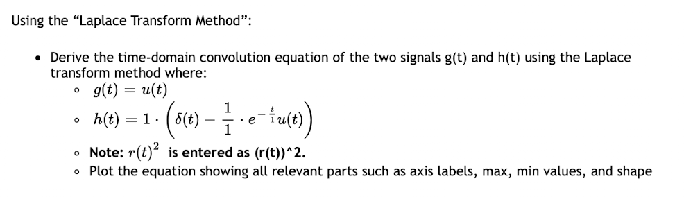 Solved Using the "Laplace Transform Method": o • Derive the | Chegg.com