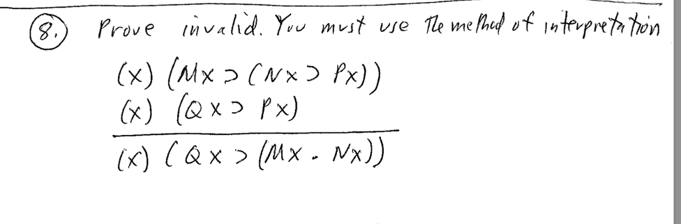 Solved Prove invalid. You must use the method of | Chegg.com
