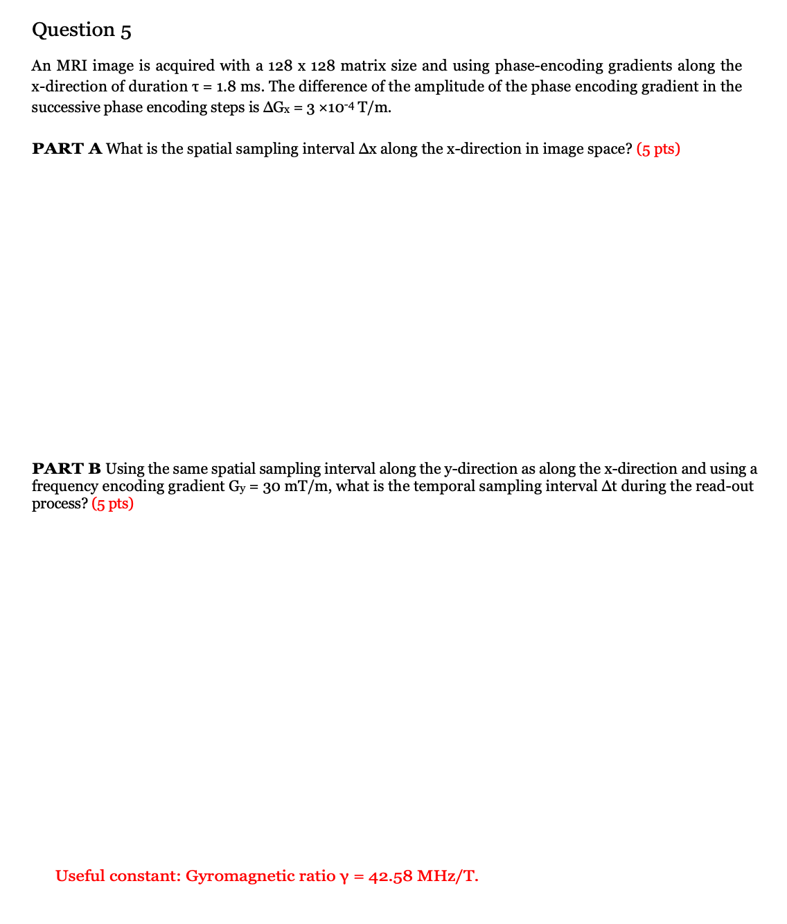 Solved Question 5 An MRI image is acquired with a 128×128 | Chegg.com