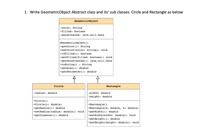 Solved 1 Write Geometricobject Abstract Class And Its Sub